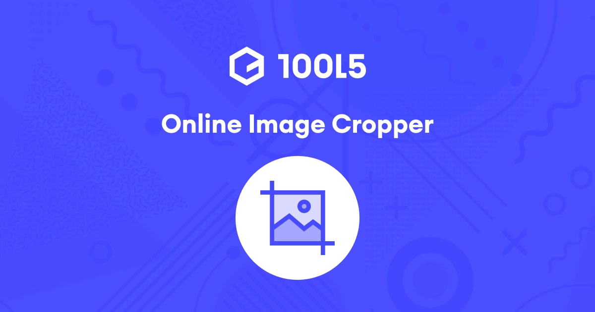 Image Cropper Online | 10015 Tools