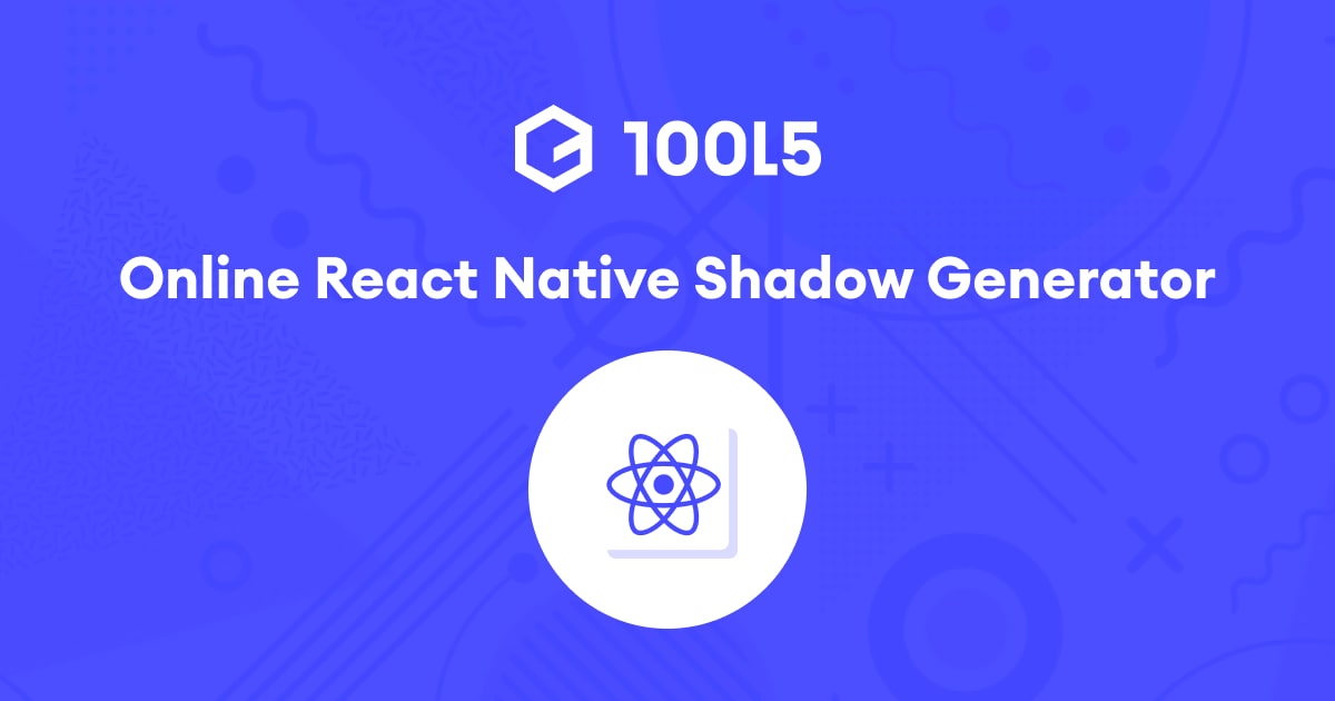 React Native Shadow Generator Online 10015 Tools